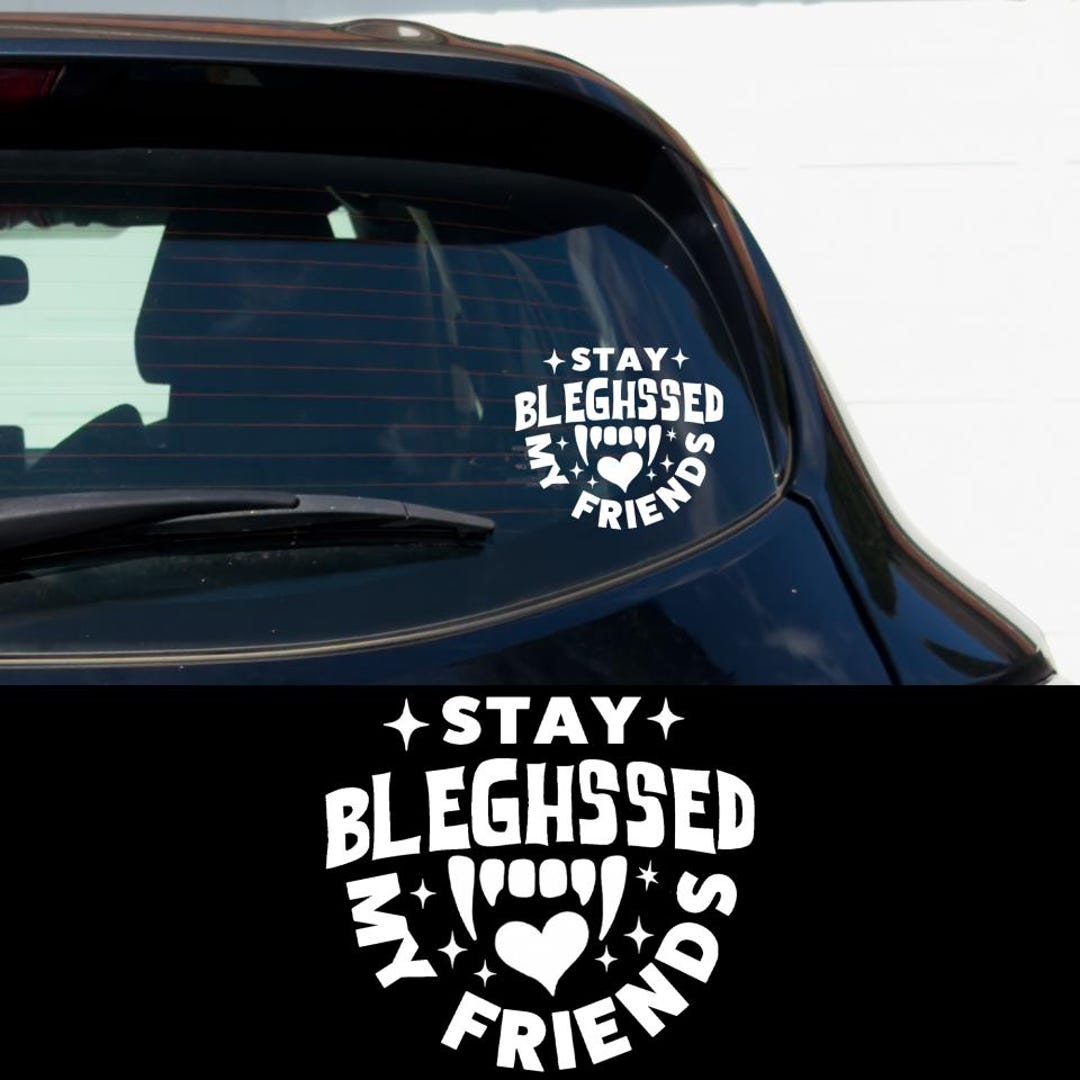 Stay Bleghssed My Friends Vampire Car Decal Gothic Fang Sticker Funny ...