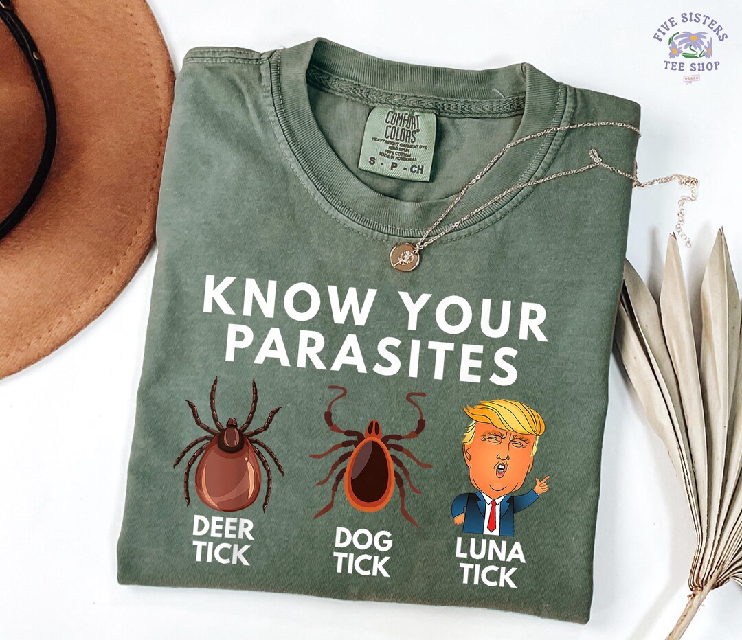 Comfort Colors® Know Your Parasites Shirt, Anti Trump Shirt, Election ...