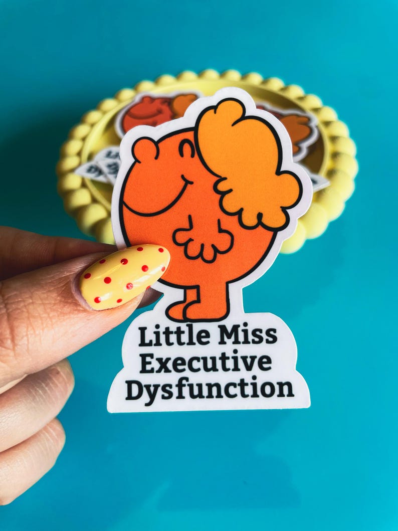 Little Miss Executive Dysfunction Sticker - Neurodivergent Humor - Etsy