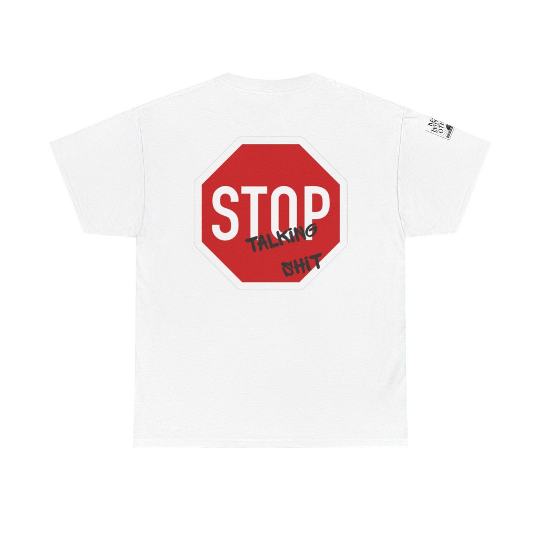STOP Talking Shit Graffiti T-shirt, Talking Shit Graffiti Tee, Keep ...