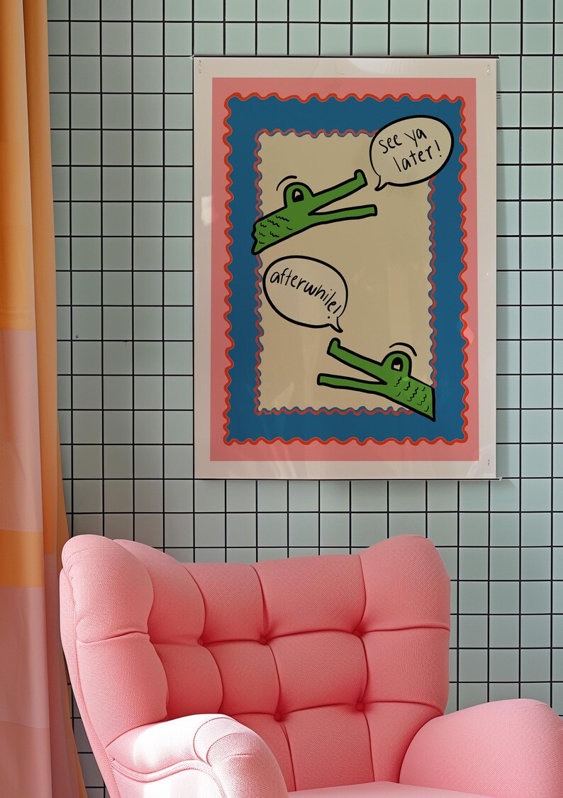See Ya Later Alligator Thanks for Coming Print Good Bye Poster Trendy ...