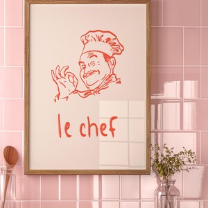 Le Chef Art, Decor for Kitchen, Wall Art, Trendy Kitchen Print, Foodie ...