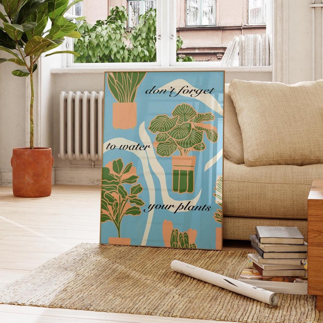 Reminder Poster Water Your Plants Colorful Plant Print Cute Plant Wall ...