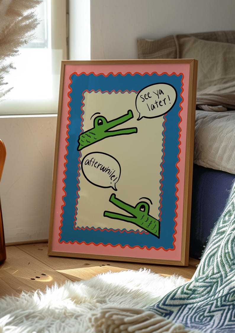 See Ya Later Alligator Thanks for Coming Print Good Bye Poster Trendy ...