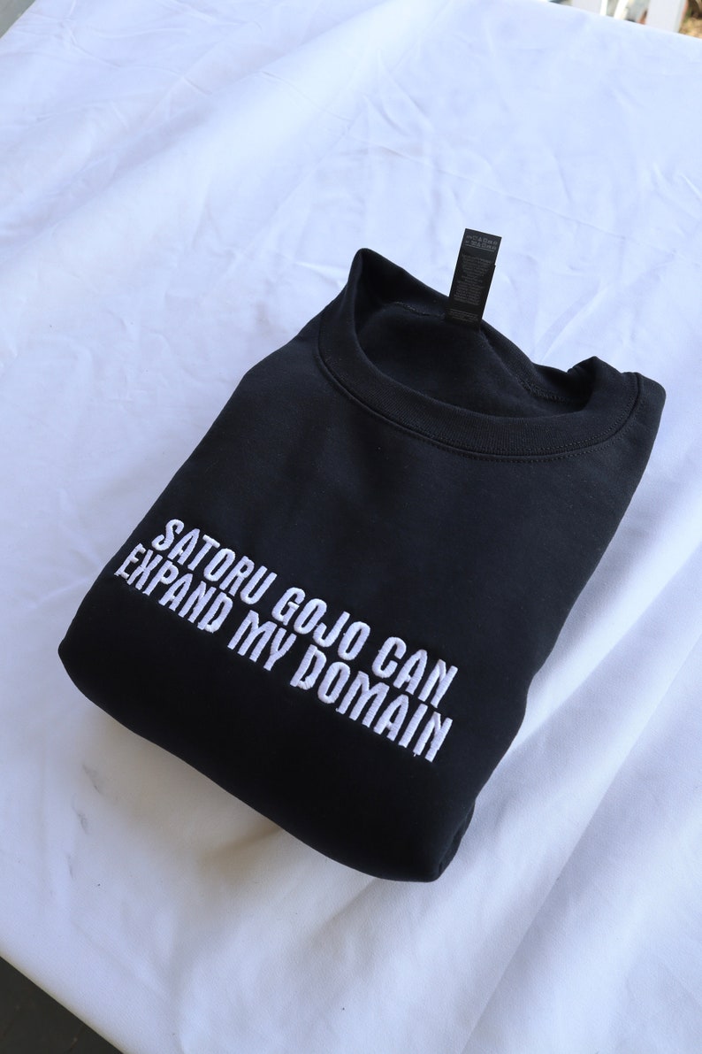 Satoru Gojo Can Expand My Domain, Hoodie or Crew Neck Long Sleeve ...