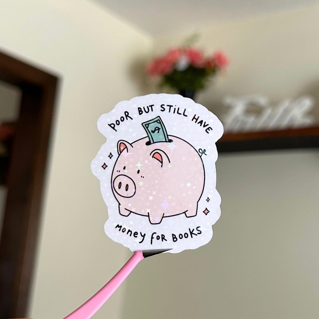 Poor but Still Has Money for Books Sticker, Book Lover Decal, Piggy ...