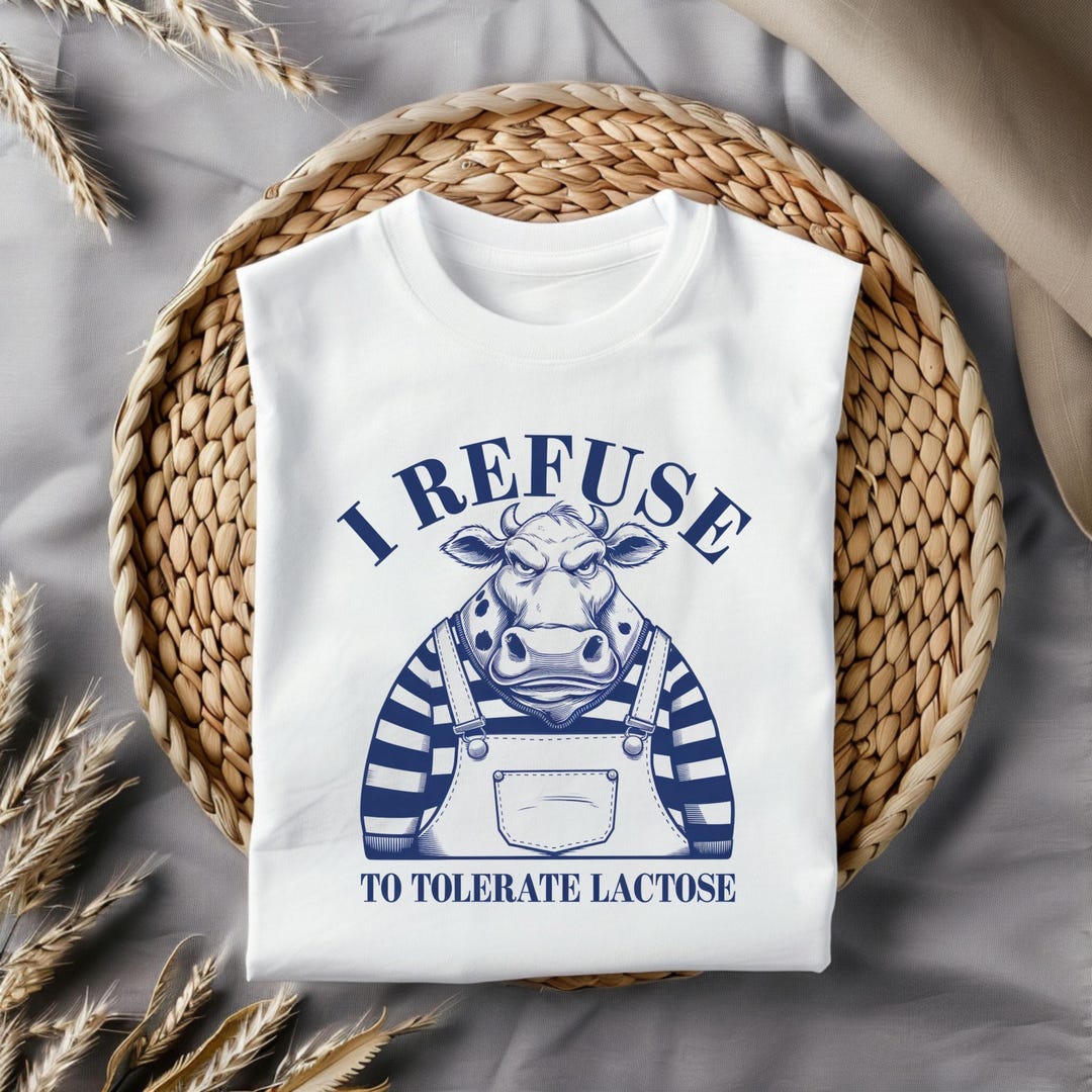 Lactose Intolerant Cow PNG, Funny Dairy-free Clipart, I Refuse to ...