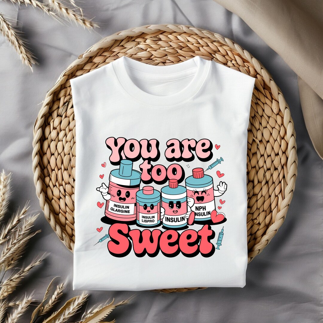 You Are Too Sweet PNG, Funny Insulin Diabetes PNG, Kawaii Medical ...