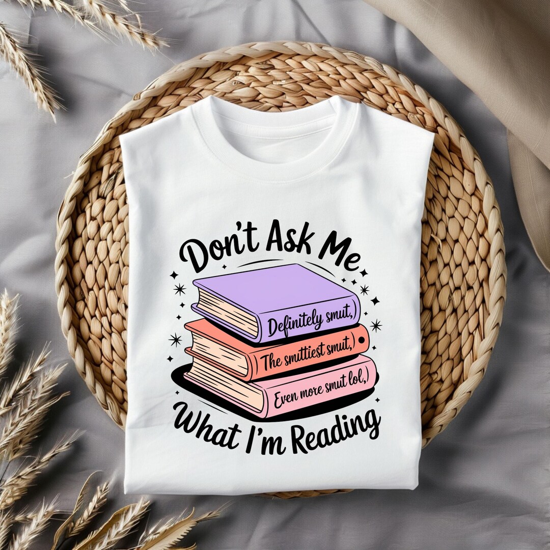 Smut Book PNG, Don't Ask Me What I'm Reading Clipart, Romance Books ...