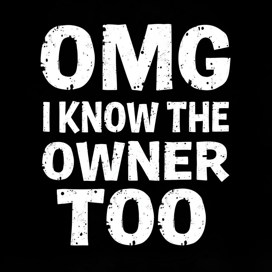 OMG I Know the Owner Too Funny Business Owner Quote (PNG SVG) - Etsy