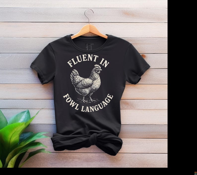 Fluent in Fowl Language PNG SVG – Funny Chicken Farm Shirt Design ...