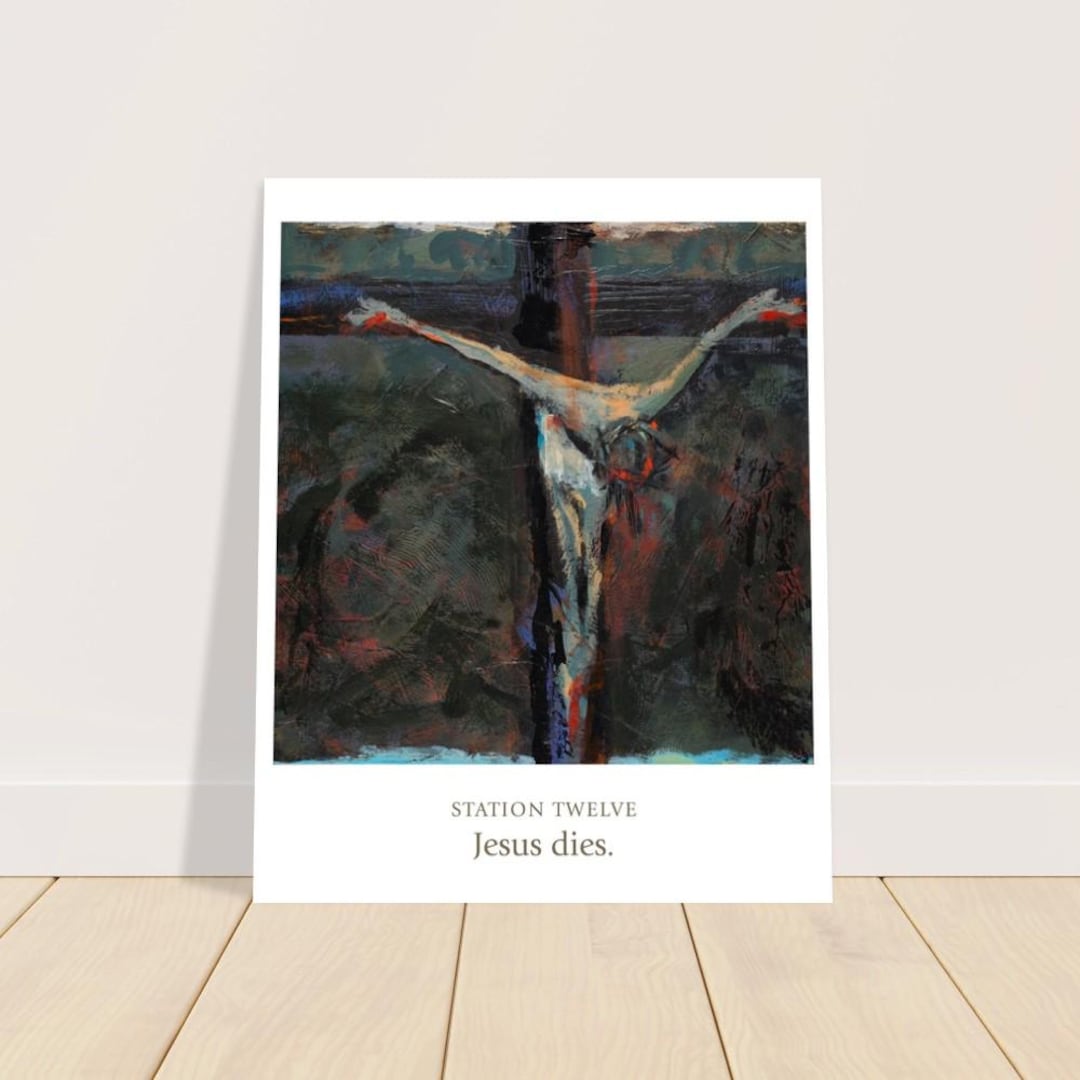 Station Twelve Art Print, Jesus Dies, Lent, Modern Catholic Art ...