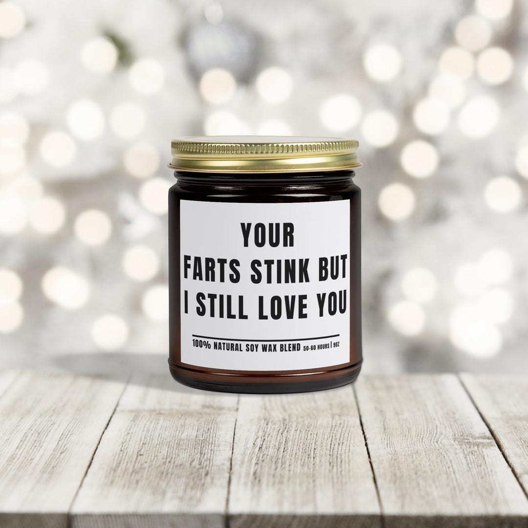 Your Farts Stink but I Still Love You Soy Candle, Boyfriend, Girlfriend ...