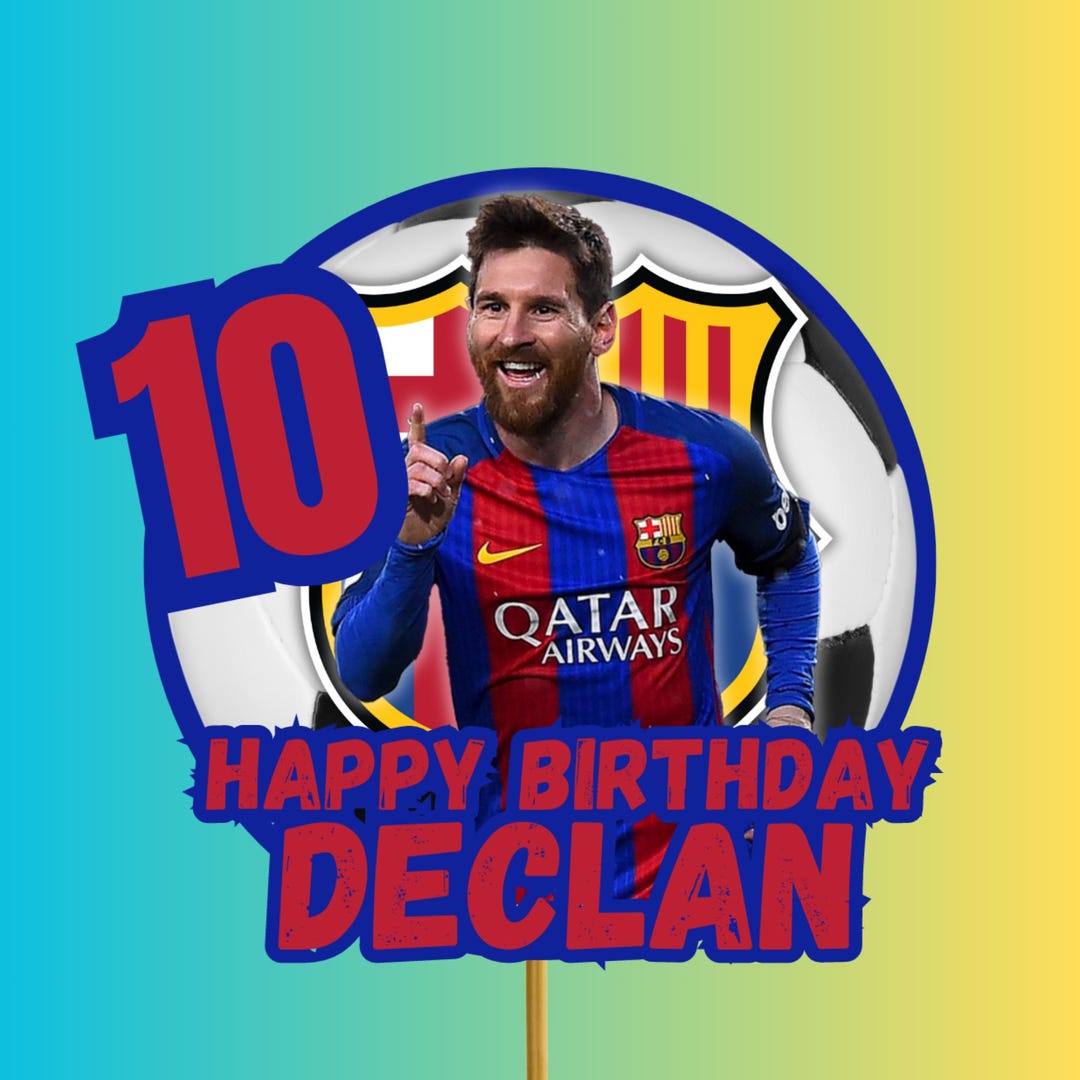 Lionel Messi Barcelona Personalised Cake Topper Any Name Any Age - Etsy