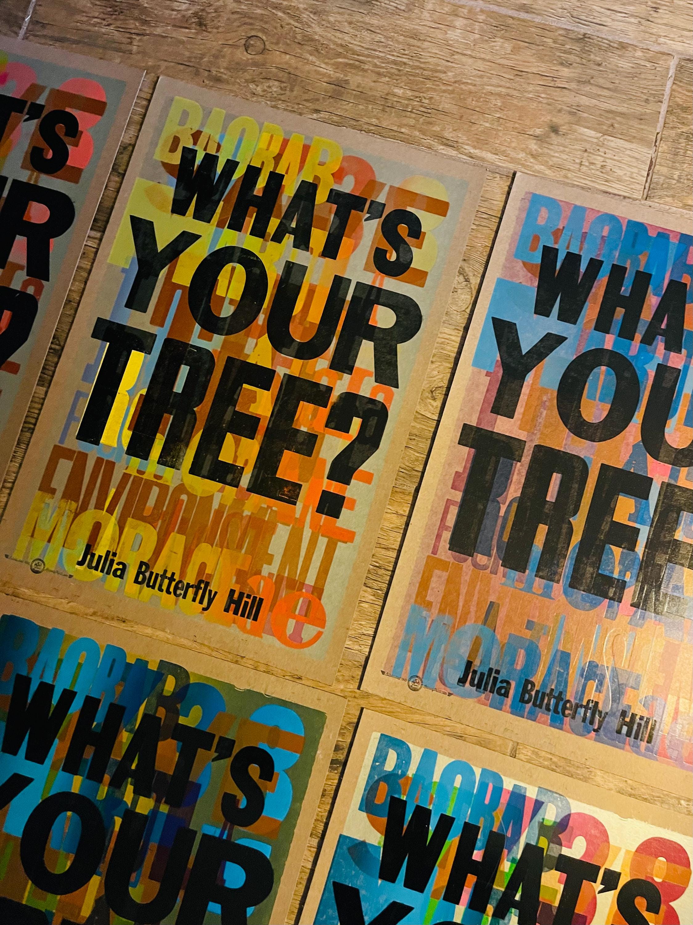 Julia Butterfly Hill WHAT'S YOUR TREE Various Prints by Amos Kennedy ...