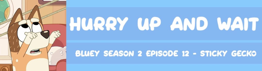 Bluey : Chilli Heeler "hurry up and Wait" Bumper Stickers - Etsy