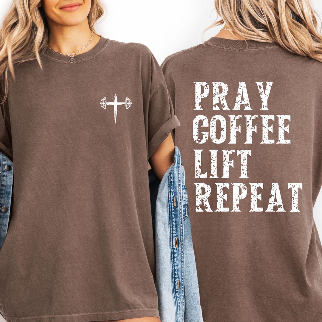 Lift Coffee Pray Shirt, Christian Pump Cover, Jesus Weightlifting Shirt ...
