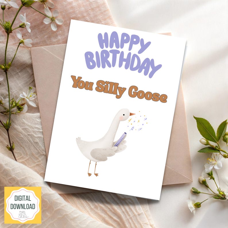 Printable Silly Goose Birthday Card, Funny Animal Greeting (digital ...