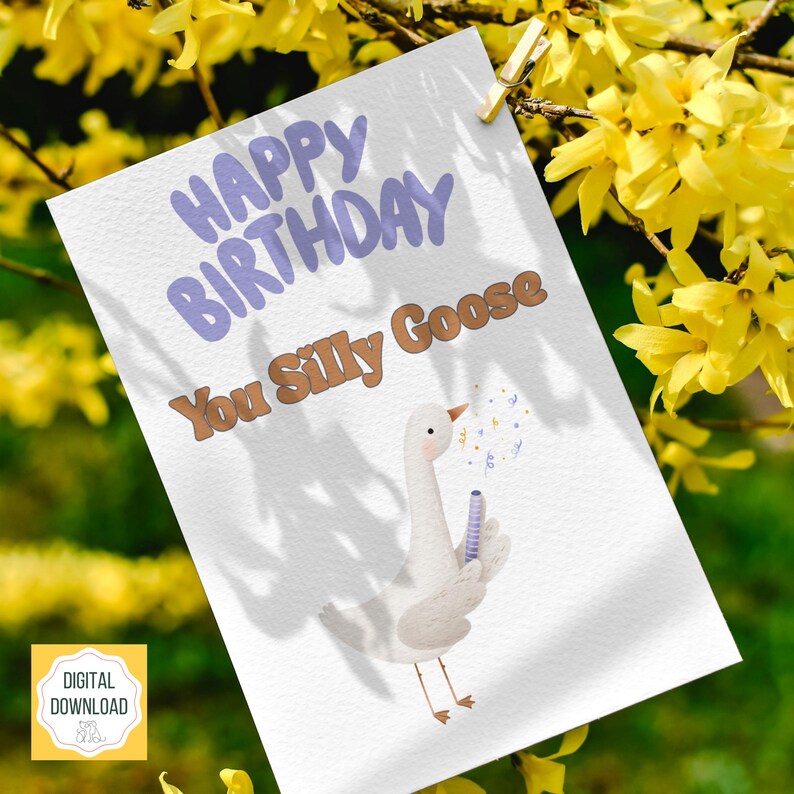 Printable Silly Goose Birthday Card, Funny Animal Greeting (digital ...