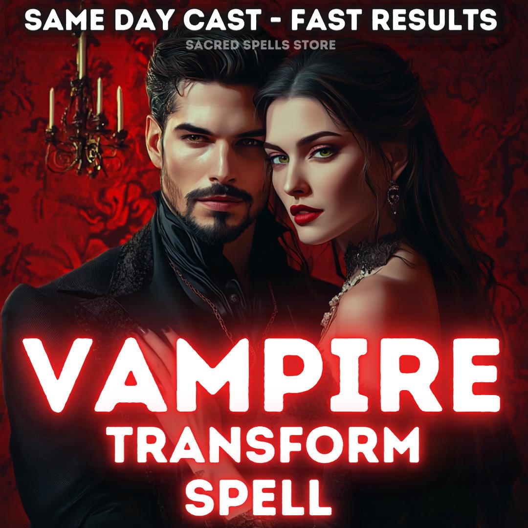 Vampire Transformation Spell - Become A Vampire Magic Spell, Halloween Spell, Vampire Invocation ...