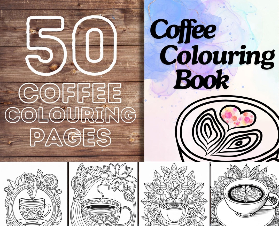 Coffee Colouring Pages Fun for Adults Caffeine Lovers 50 Available PDF ...
