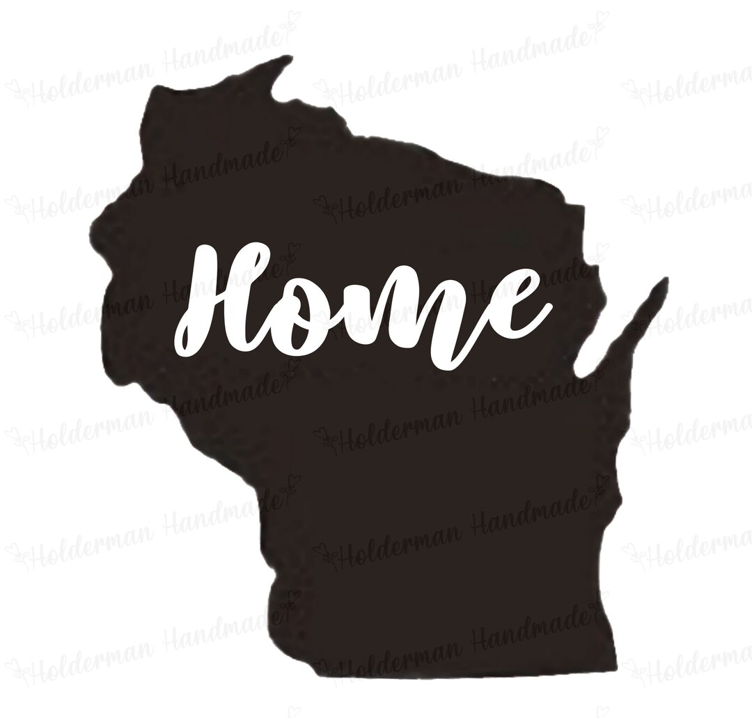 Wisconsin "home" - Vector Clipart - Svg Png Jpg Eps- Digital Cut File ...