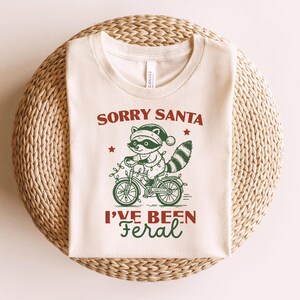 Sorry Santa I've Been Feral SVG PNG Shirt, Christmas Raccoon, Retro ...