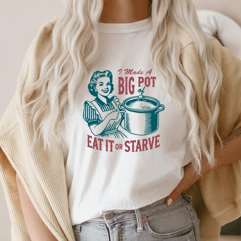 I Made A Big Pot of Eat It or Starve, SVG PNG, Retro Vintage Woman ...