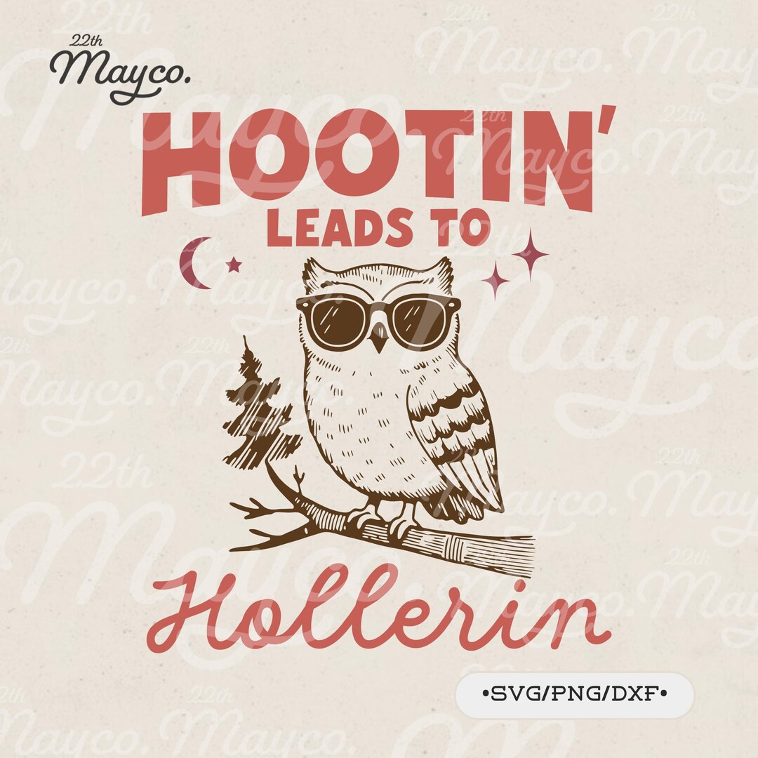 Hootin' Leads to Hollerin, SVG PNG, Funny Vintage Western Owl, Cowboy ...