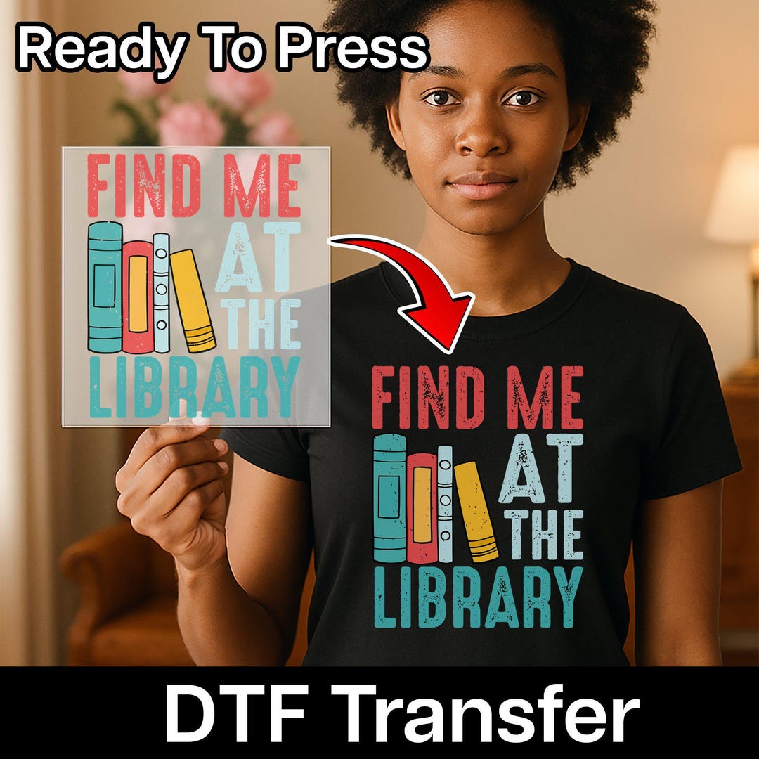 Funny Find Me at the Library Book Lover DTF Transfer, Iron-on Decal for ...