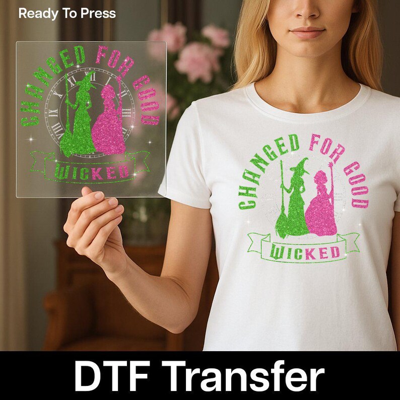 Changed for Good Wicked DTF Transfer, Inspiring Theater Iron-on Decal ...