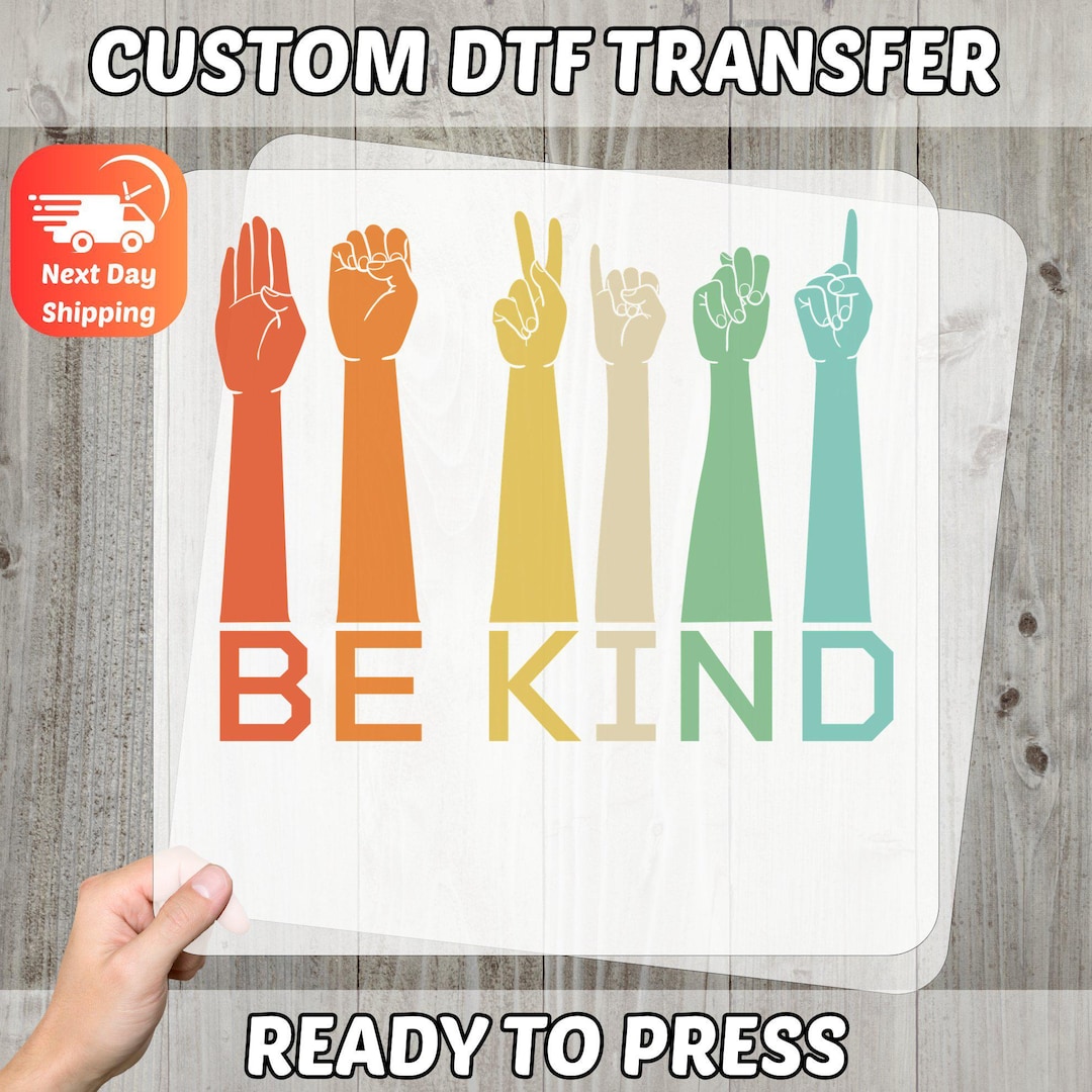BE KIND Hand Sign Language DTF Transfer, Empathy Message Iron-on Decal ...