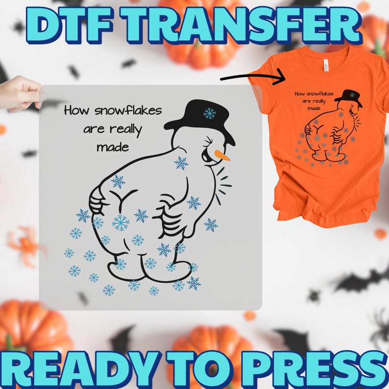 Funny Snowman Humor DTF Transfer, How Snowflakes Are Really Made ...