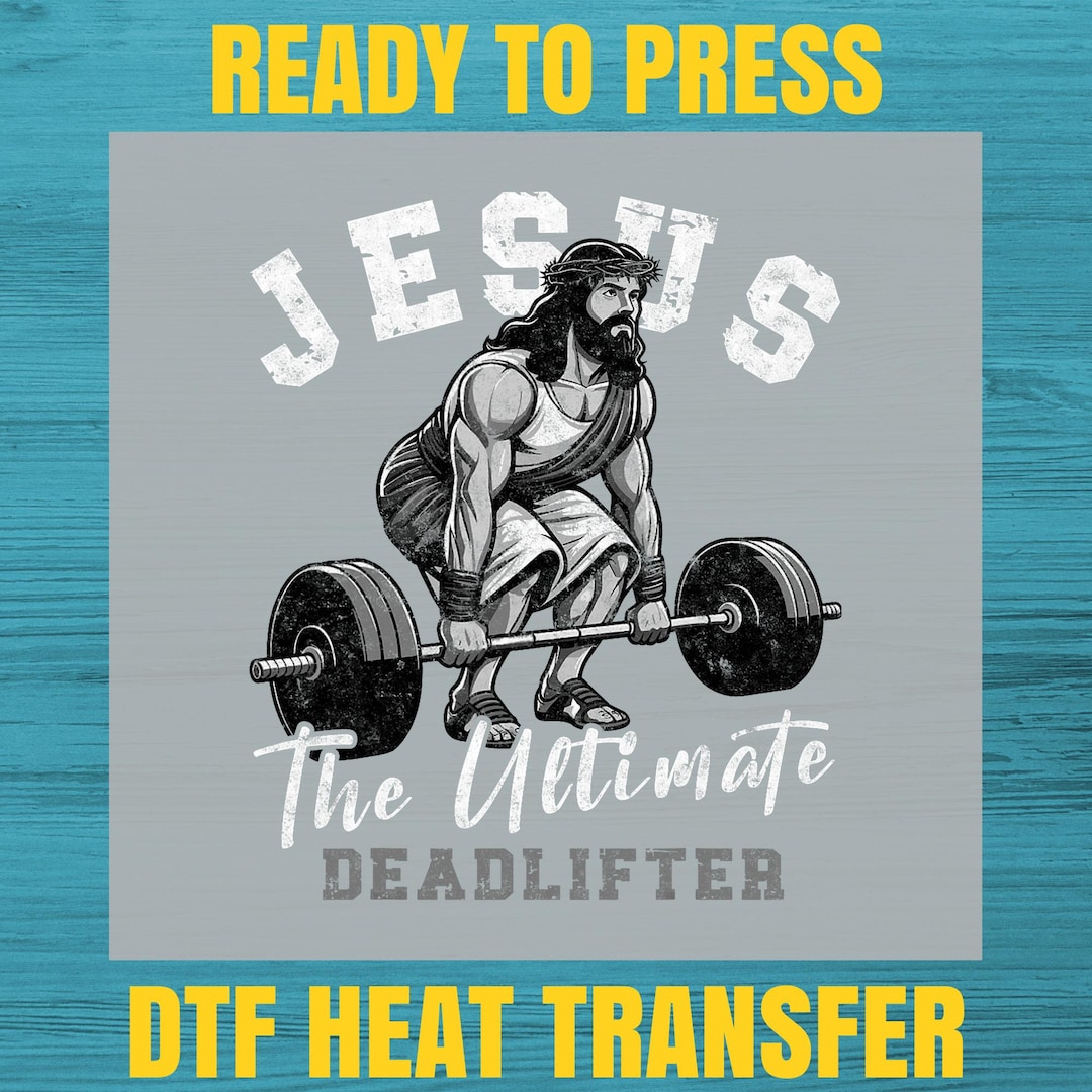 Funny Jesus Weightlifter Gym Humor DTF Transfer, Ready to Press Iron-on ...