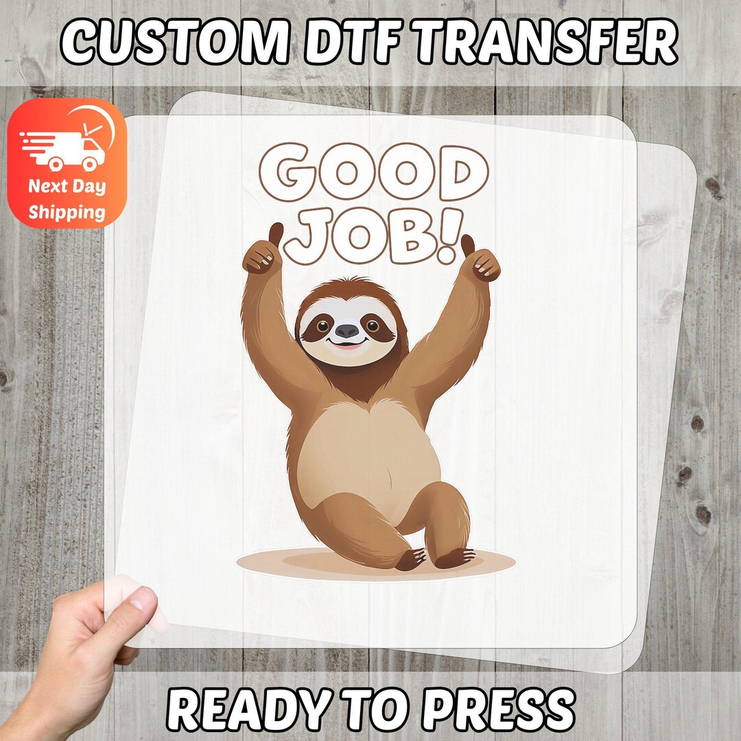 Funny Good Job Sloth Iron-on Decal, Motivational Cartoon Design for ...