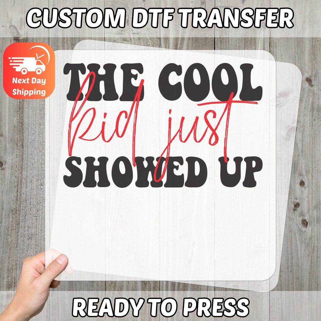 The Cool Kid Just Showed up DTF Transfer, Newborn Announcement Iron-on ...