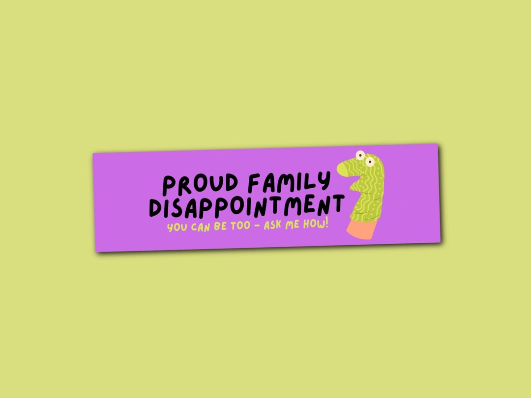 Proud Family Disappointment Bumper Sticker Waterproof Vinyl Sticker ...