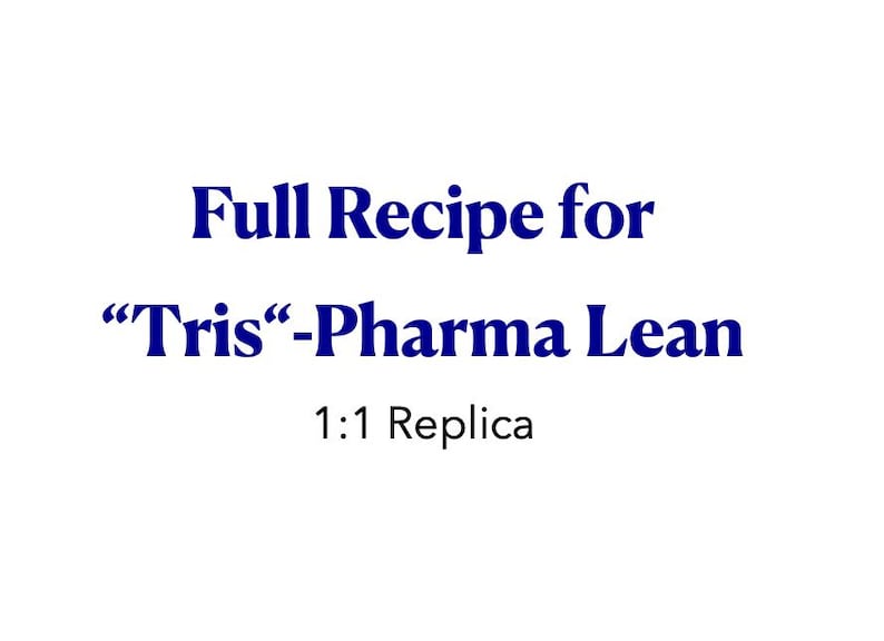 Tris Recipe Tris Lean Tris Replica Tris 1:1 Replica Lean Recipe Lean ...