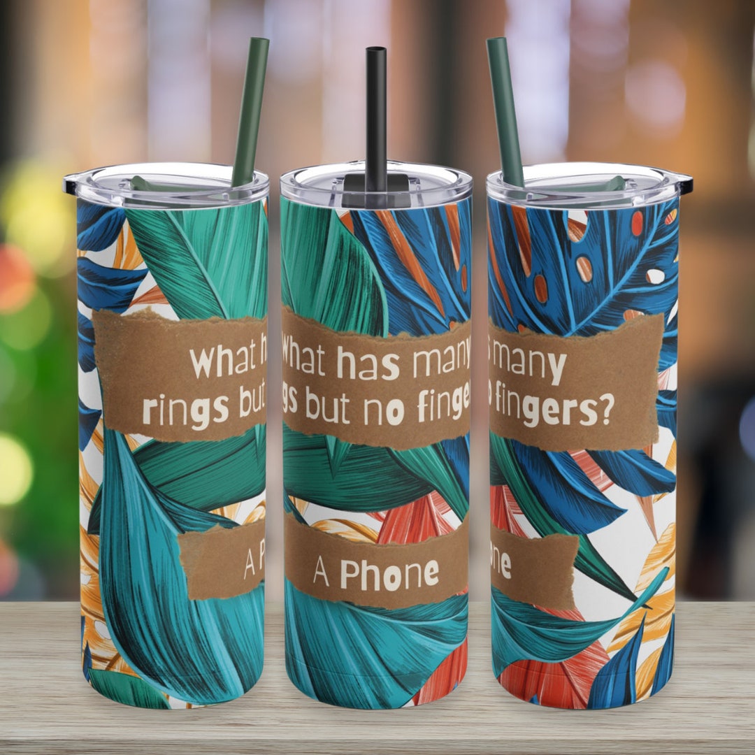 What Has Many Rings but No Fingers 20oz Tumbler, Personalized Joke ...