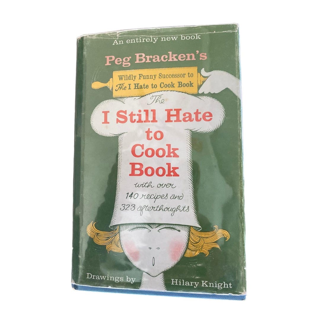 Vintage I Still Hate to Cook Book Hardback Book by Peg Bracken's - Etsy