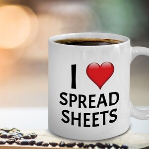 I Love Spreadsheets Coffee Mug Funny Gift for Accountants CPA Auditor ...