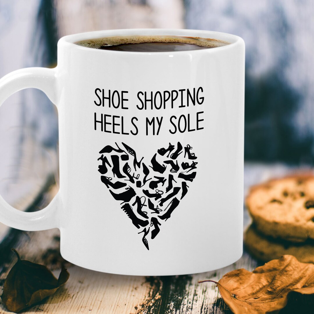 Funny Shoe Lover Mug - Shoe Themed Gift - Love Shoes - Shoe Collector ...