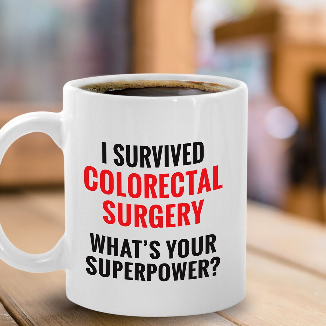 Colorectal Surgery Mug - Colon Operation Humor Recovery Gift - Surgery ...