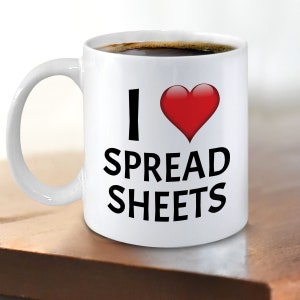 I Love Spreadsheets Coffee Mug Funny Gift for Accountants CPA Auditor ...