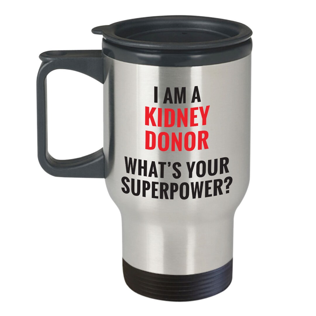 Kidney Donor Travel Mug Novelty Kidney Donation Awareness Month Gift ...