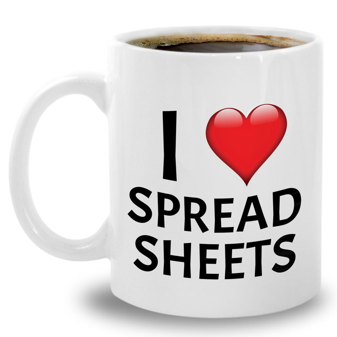 I Love Spreadsheets Coffee Mug Funny Gift for Accountants CPA - Etsy