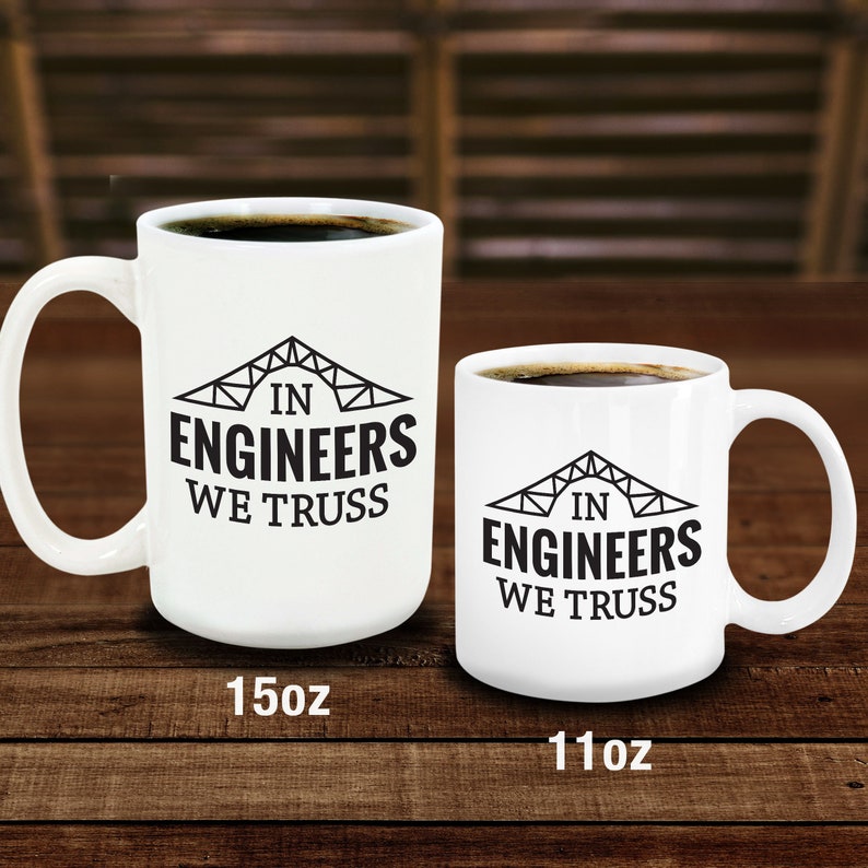 Funny Engineering Mug in Engineers We Truss Civil Mechanical Gag Gift ...