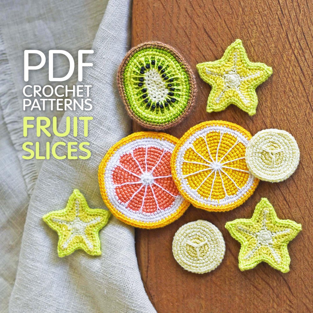 Crochet Fruit Slice Pattern: Citrus, Kiwi, Banana (PDF Pattern) - Etsy