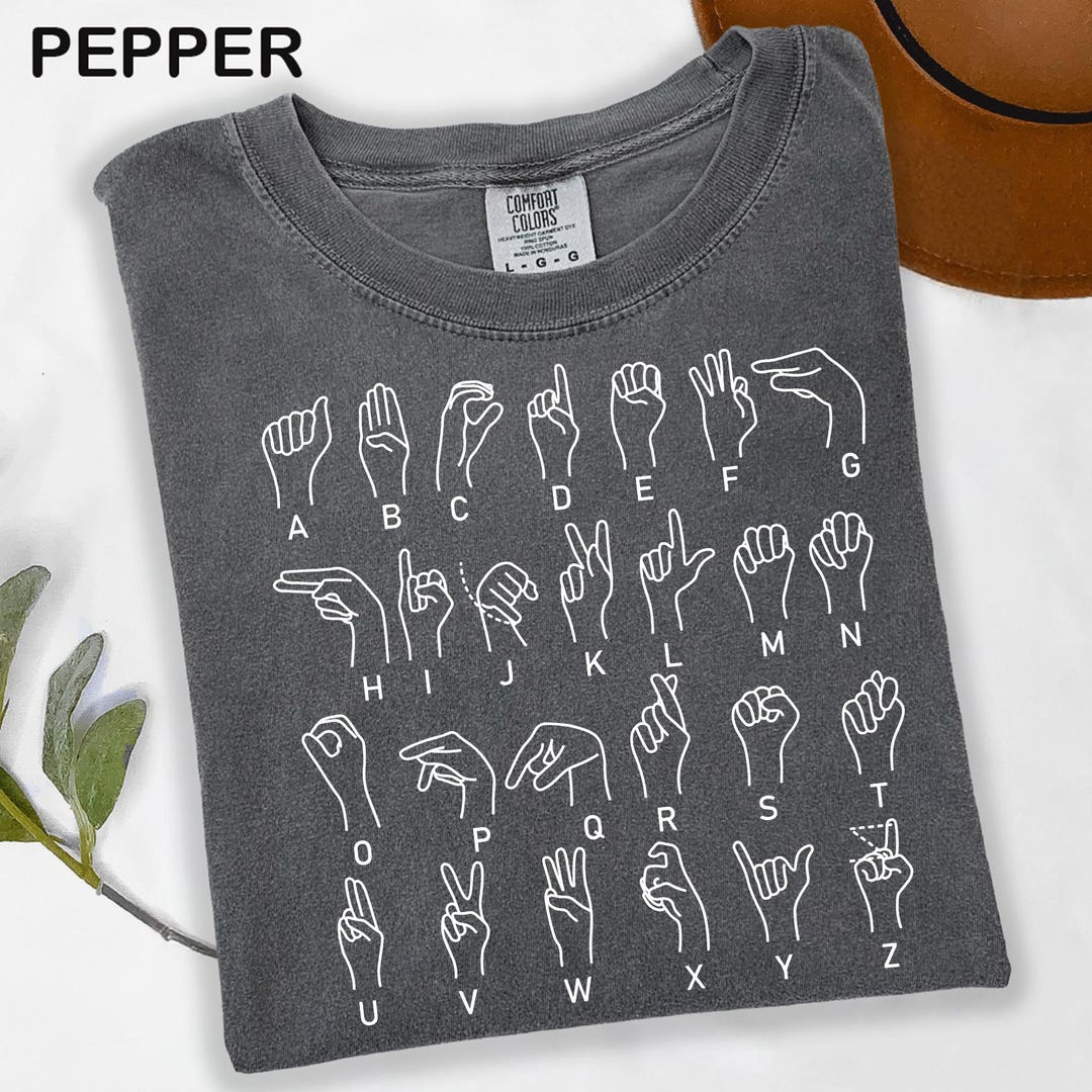 ASL Sign Language Chart Shirt, Hand Letter Alphabet Garment-dyed T ...