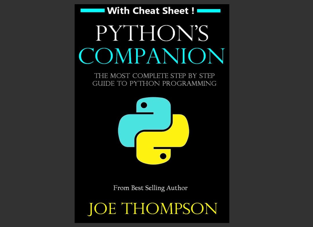 Python's Companion, the Most Complete Step by Step Guide to Python ...